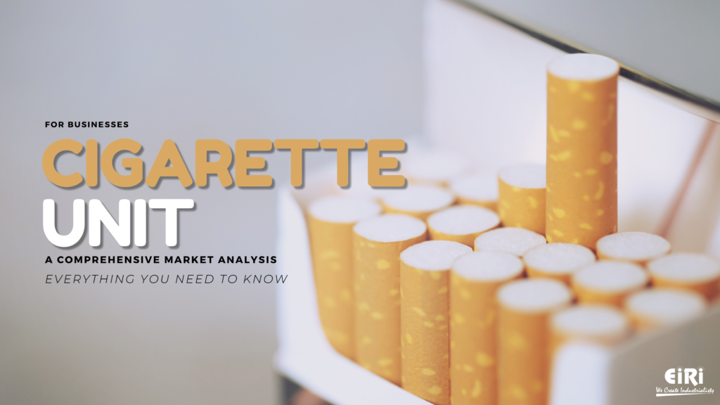 Cigarette Unit — A Comprehensive Overview of the Competitive Landscape ...